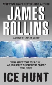 Friday Fiction: Ice Hunt By James Rollins - Jennifer Hallmark